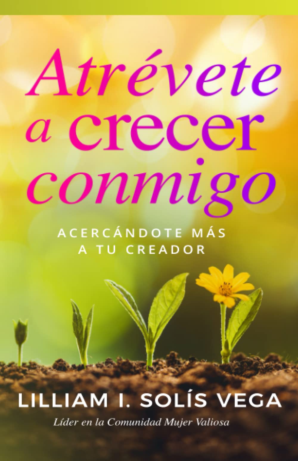 Atrévete a crecer conmigo - Grupo Editorial Guipil